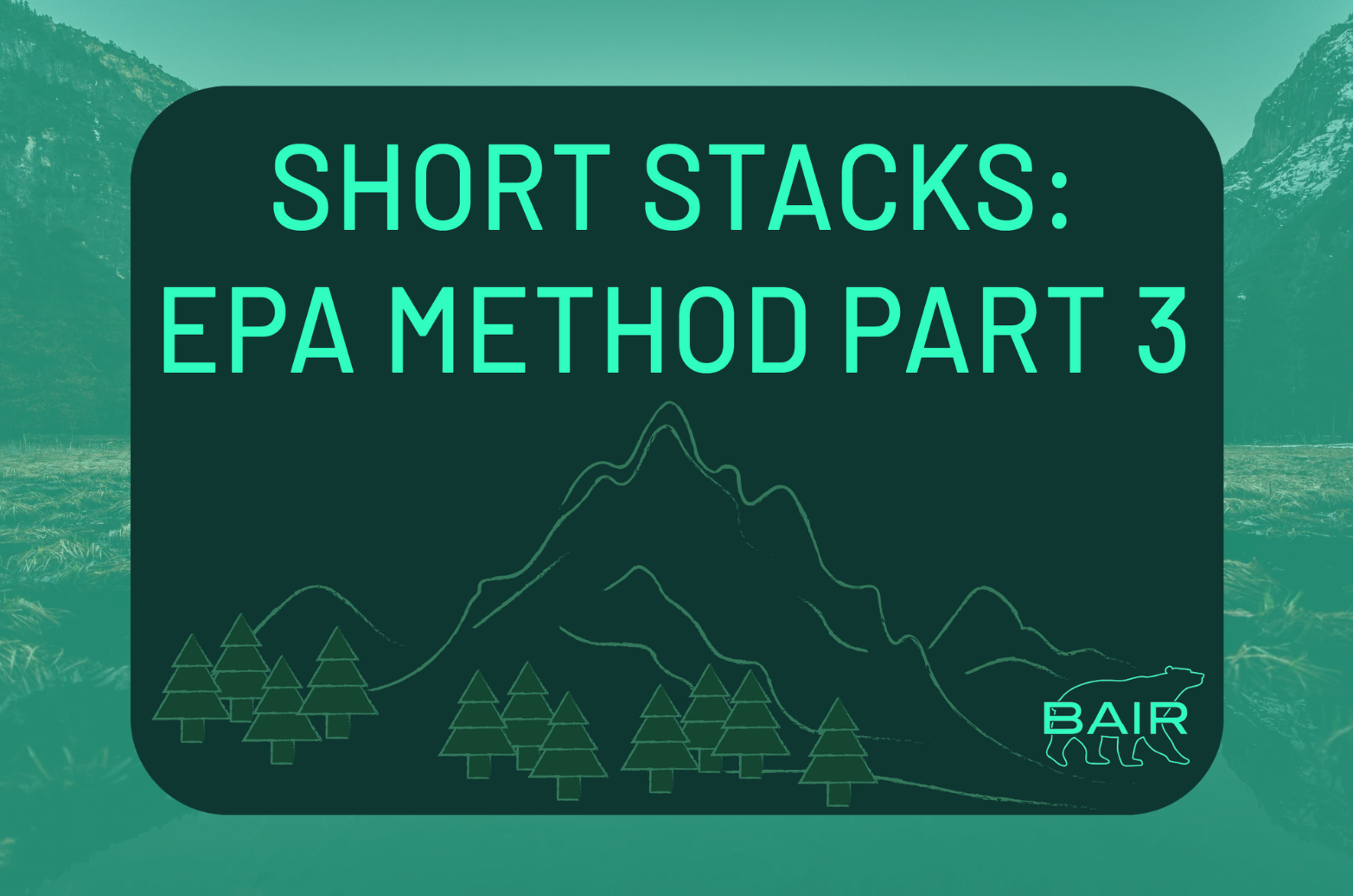 Short Stacks: EPA Method Part 3