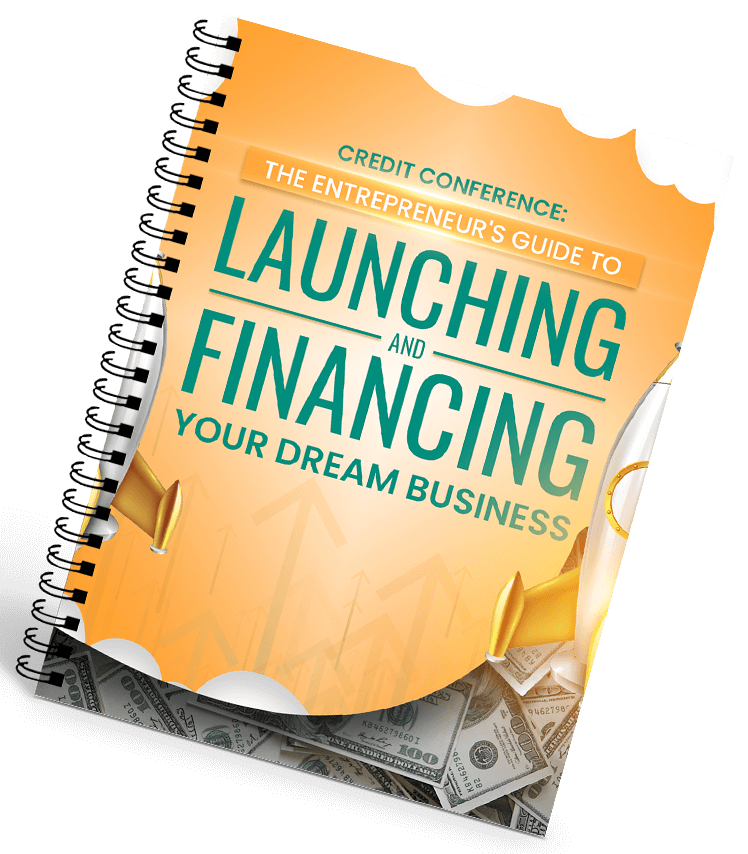 Get Your Guide to Launching and Financing Your Dream Business