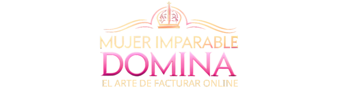 MUJER IMPARABLE: DOMINA EL ARTE DE FACTURAR ONLINE