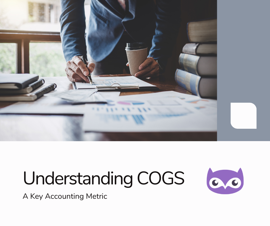 Understanding Cost of Goods (COGS) in Your Business
