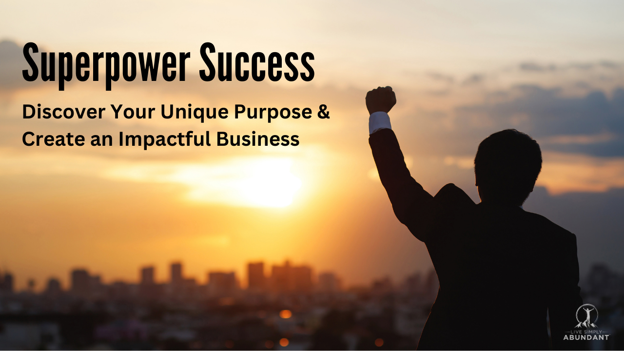 Unleash Your Superpower Today!