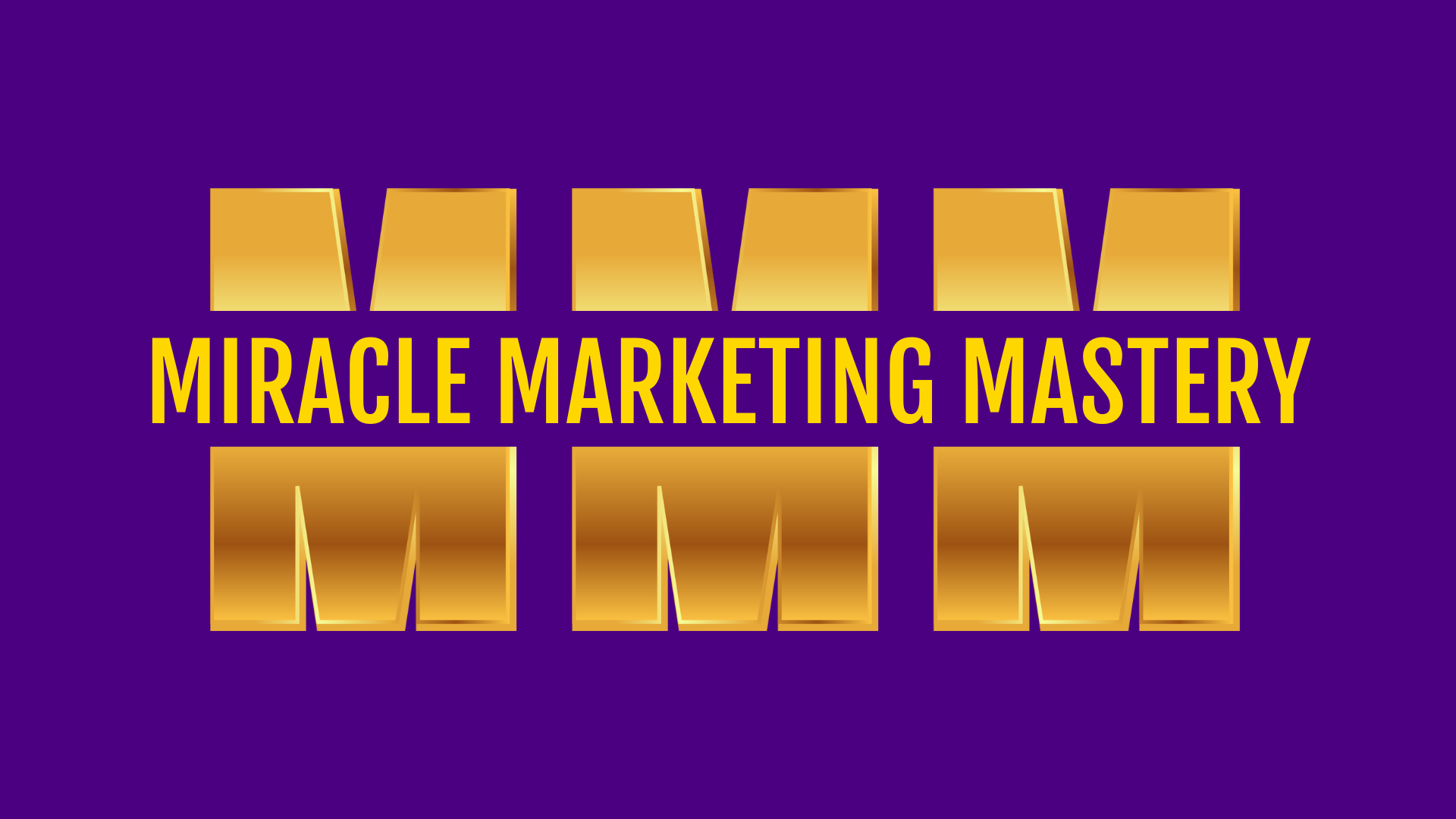 Miracle Marketing Mastery