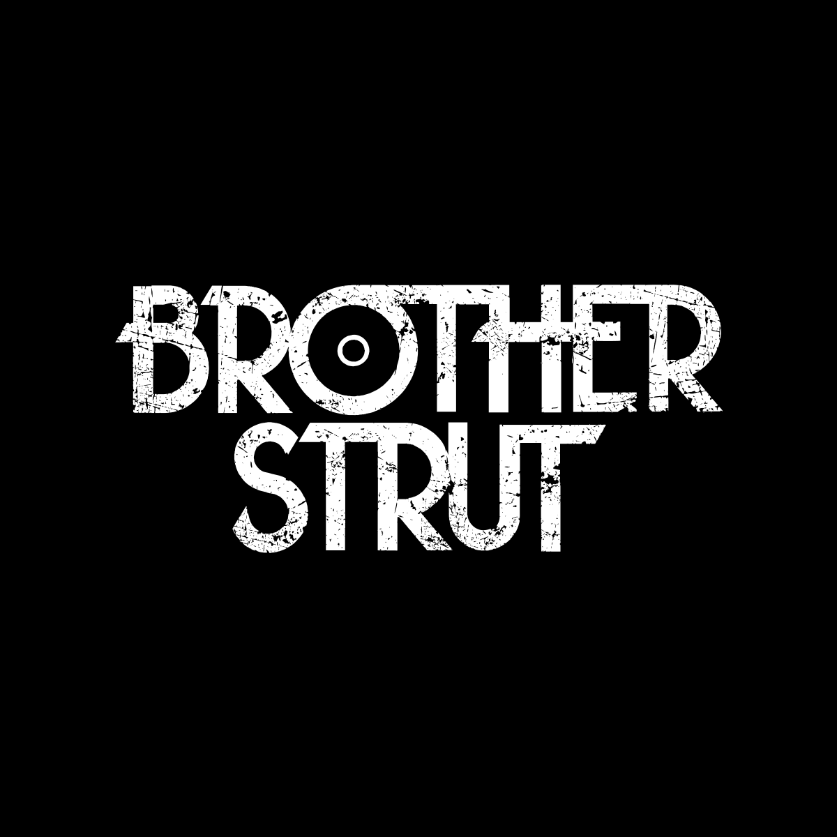 Brother Strut | Home