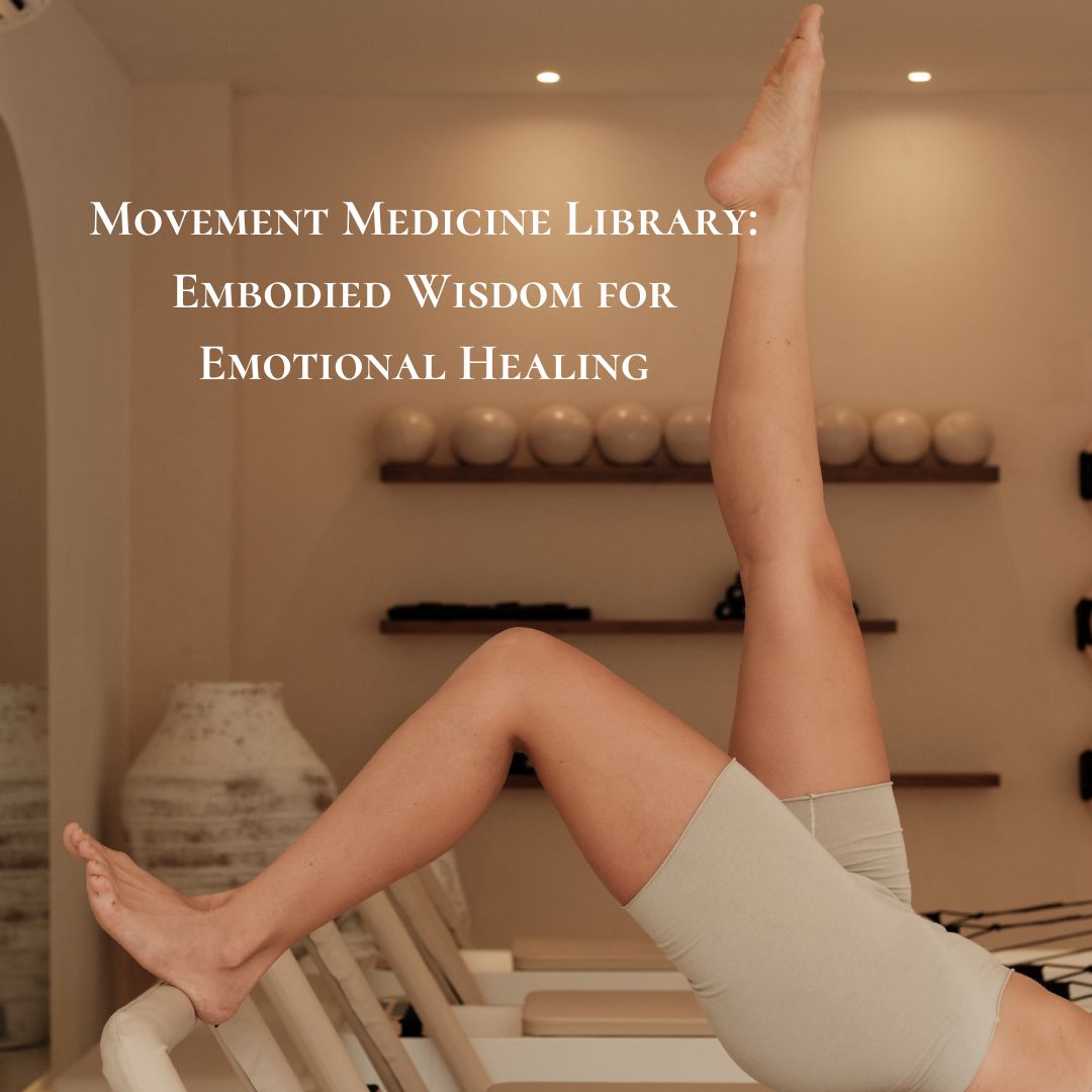 Movement Medicine Library: Embodied Wisdom for Emotional Healing
