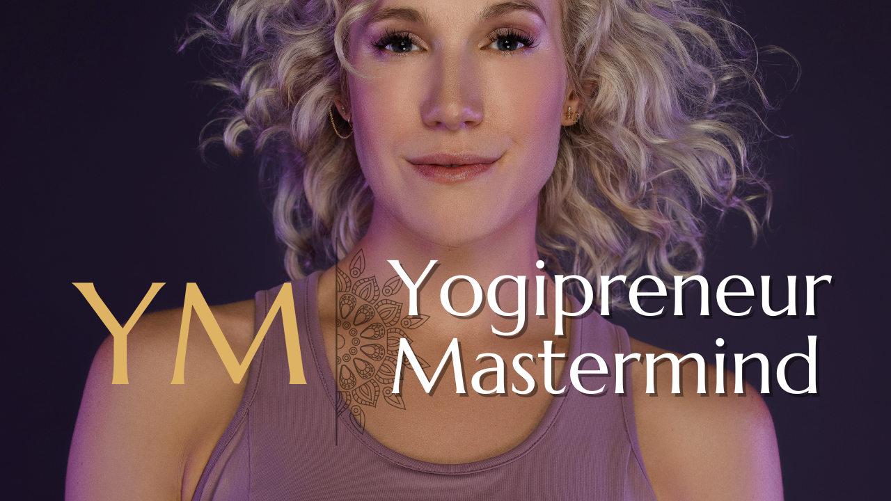 Get on the Waitlist for Yogipreneur Mastermind 3.0!