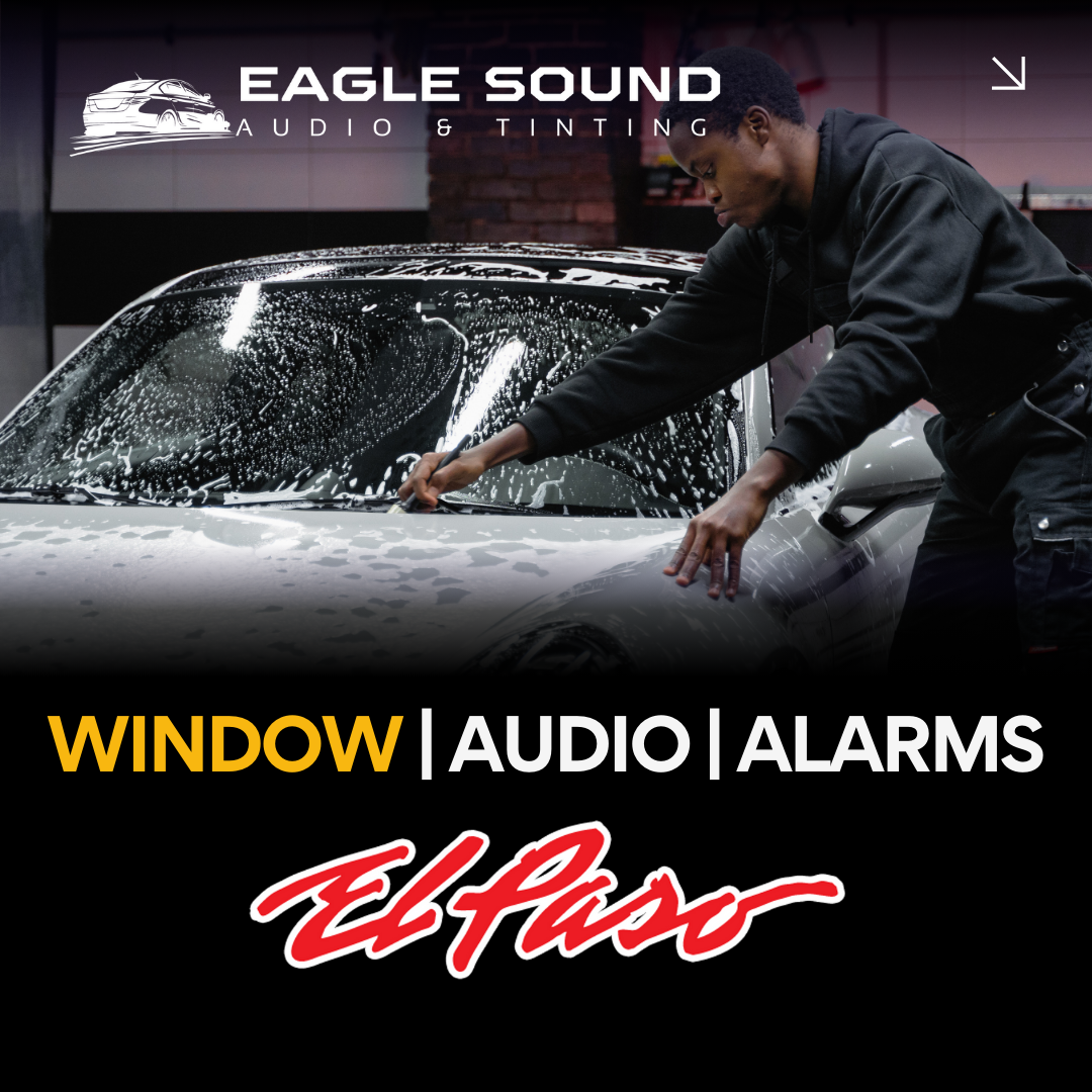 Window Tinting Services in El Paso, Tx | Eagle Sound
