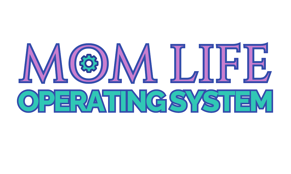 Mom Life Operating System