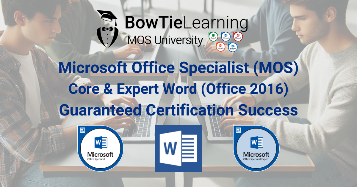 Microsoft Word (Office 2016) Associate & Expert Certification Microsoft Word (Office 2016) Associate & Expert Certification