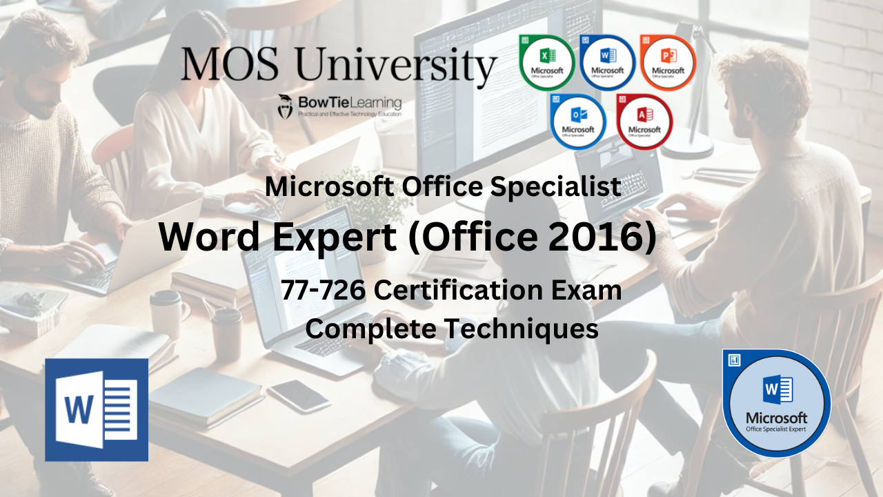 77-726 Microsoft Office Specialist Word (Office 2016) Expert Courses