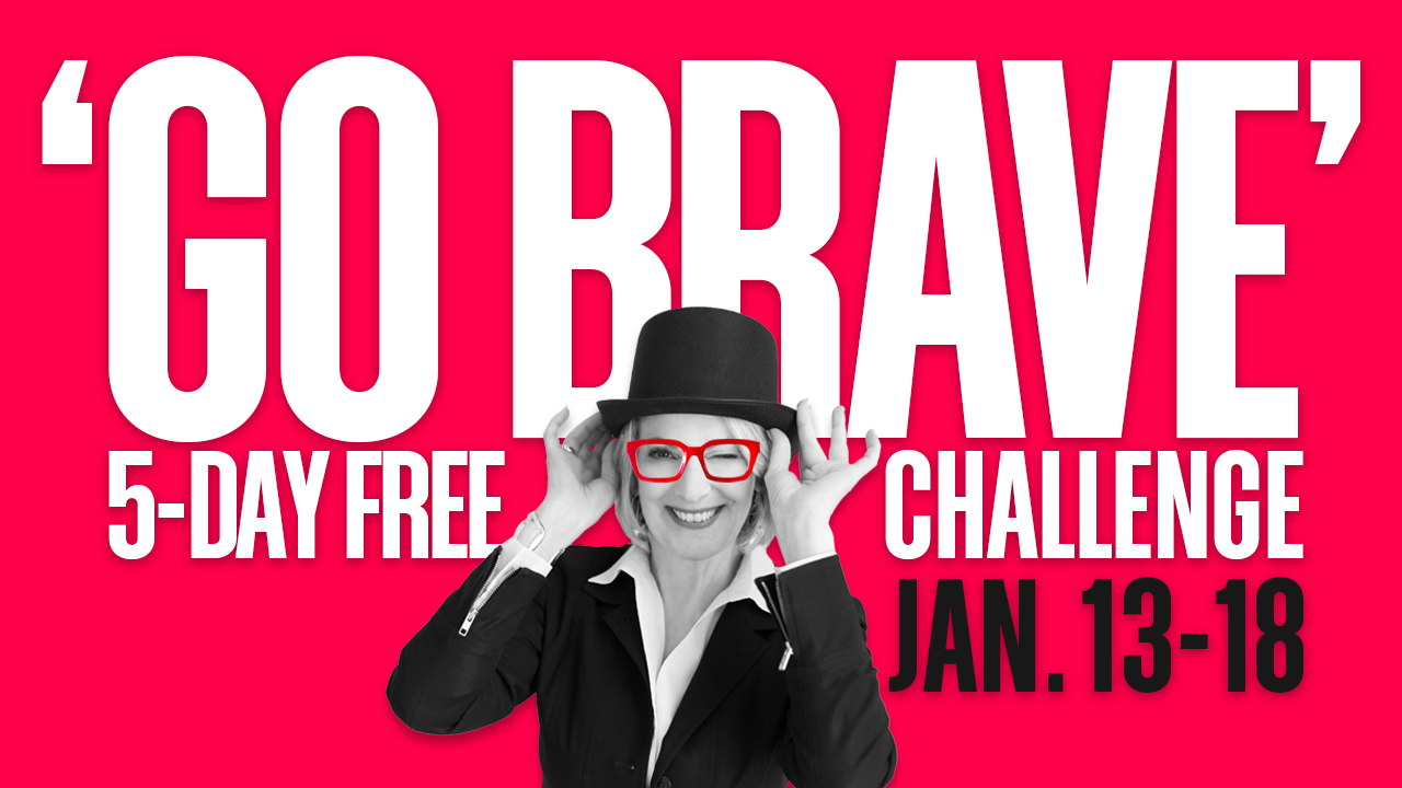 Join The 5-Day BRAVE Challenge