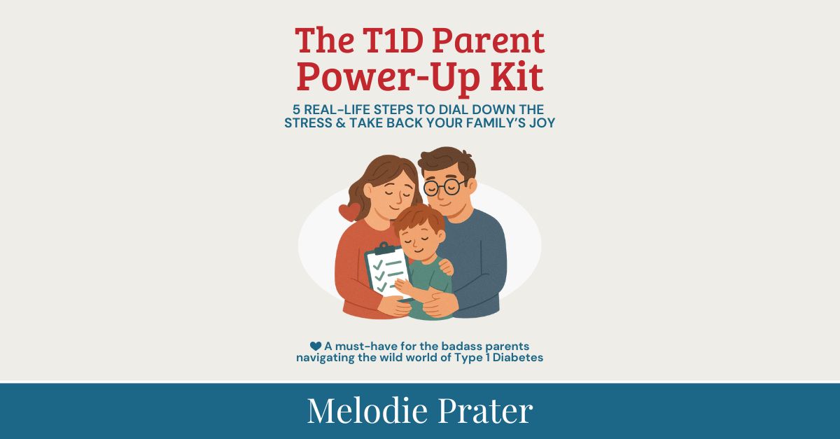 T1D Parent Power-Up Kit