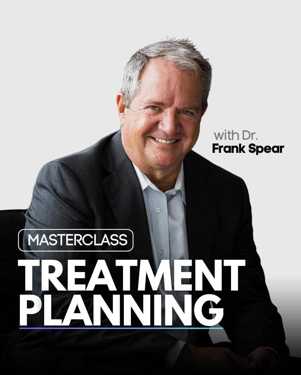 Dr. Frank Spear Treatment Planning Masterclass!