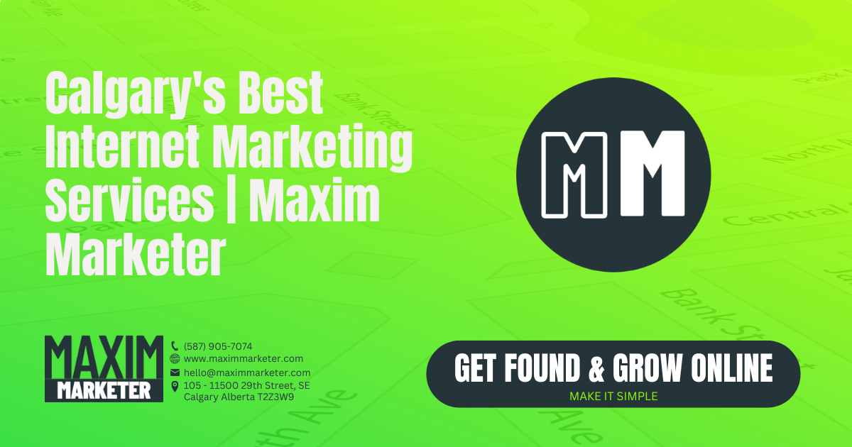 Maxim Marketer | Calgary, AB's Best Internet Marketing Service