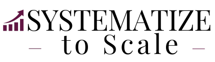 Systematize To Scale
