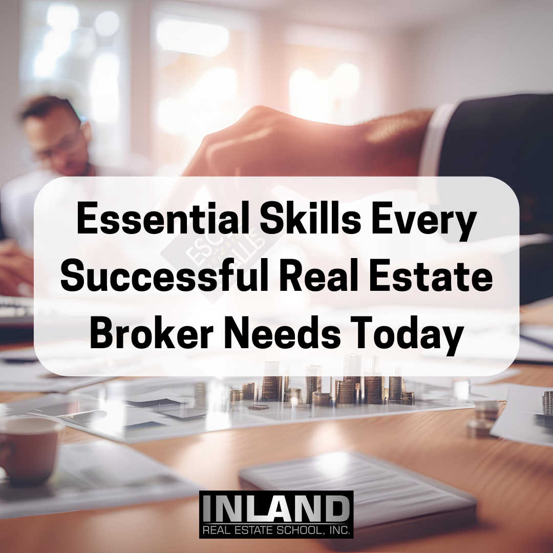 Top Skills Every Successful Real Estate Broker Needs Today