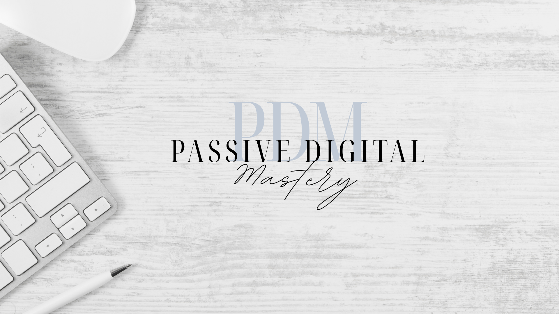 Passive Digital Mastery