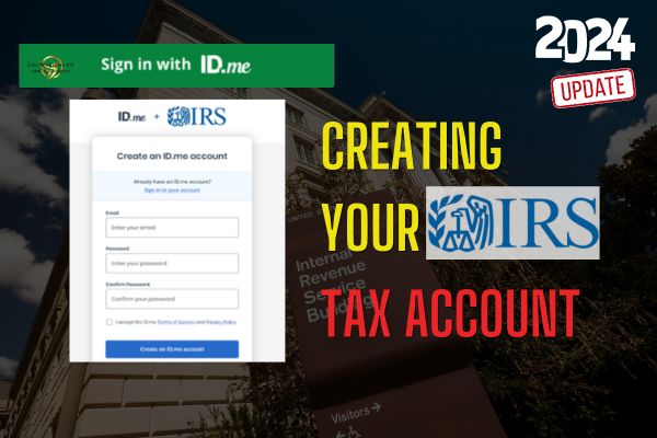 Creating your IRS account. 2024 Update