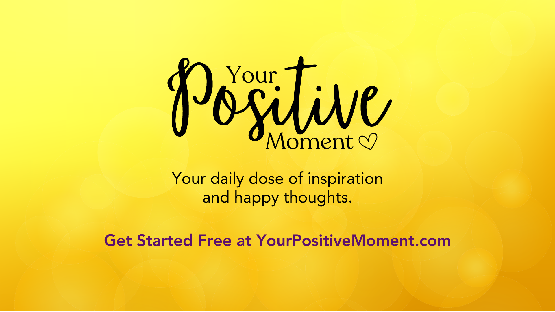 Your Positive Moment