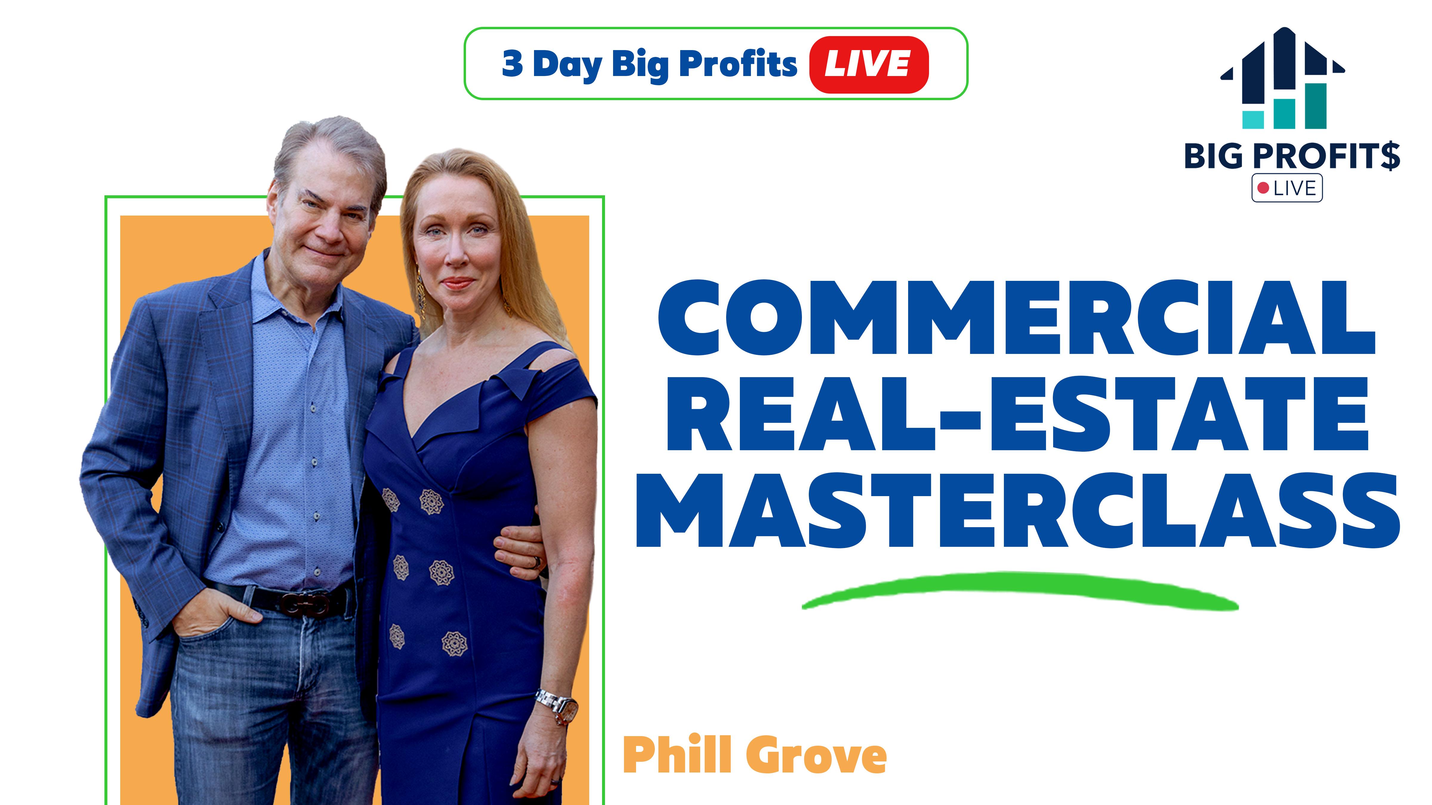 Big Profits LIVE VIRTUAL - Real Estate Commercial Masterclass with Phill Grove