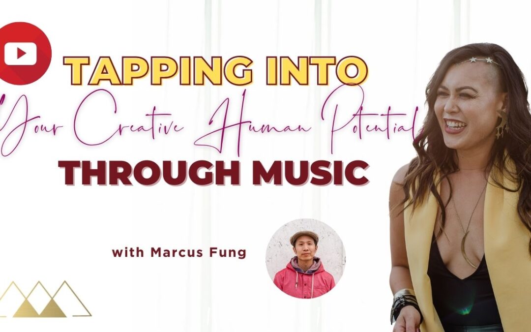 Tapping Into Your Creative Human Potential Through Music