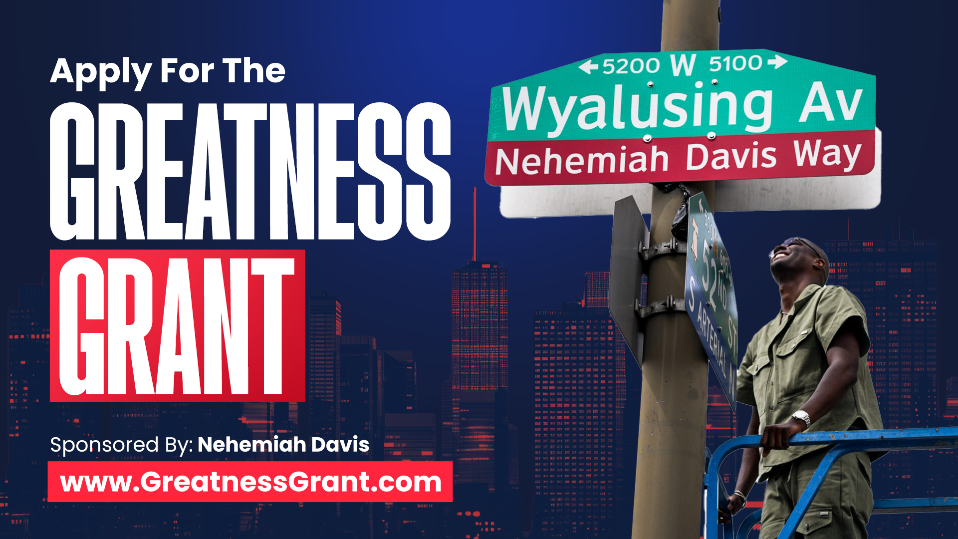 Apply For The Greatness Grant By Nehemiah Davis!