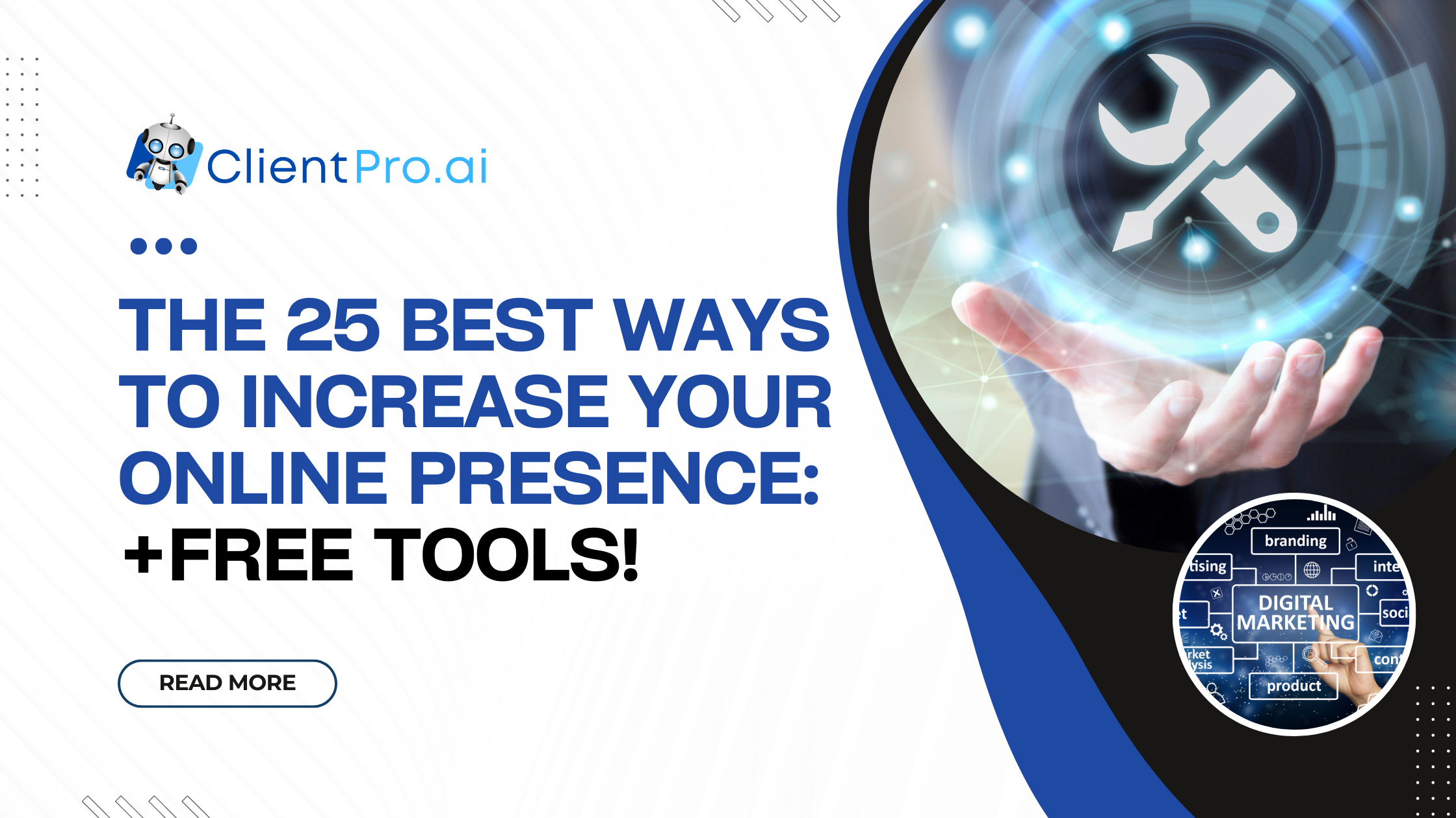 The 25 Best Ways to Increase Your Online Presence: +Free Tools!
