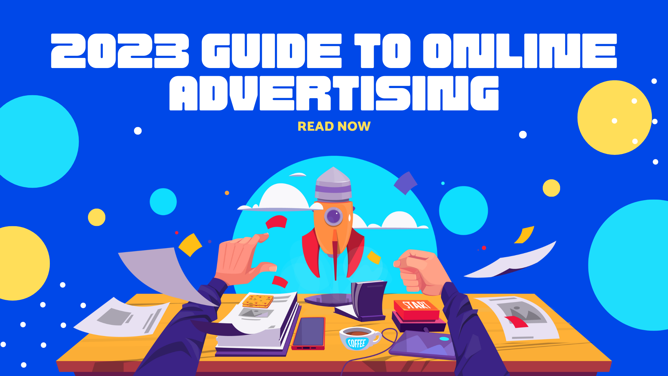 2023 Guide to Online Advertising