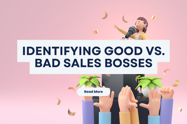 Identifying Good vs. Bad Sales Bosses