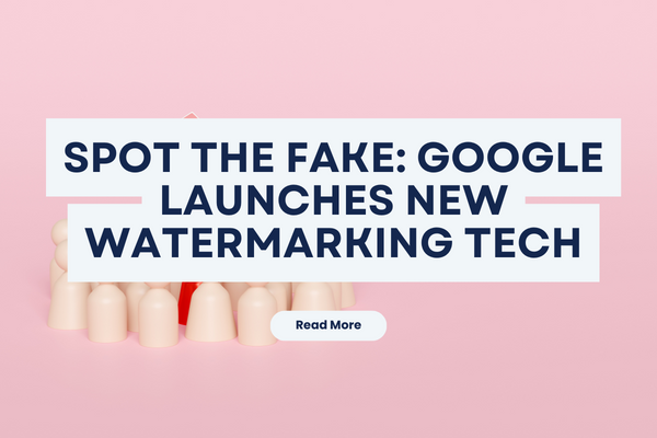 How To Spot The Fake Google New Watermarking Tech