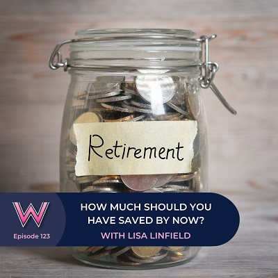 123 How much should you have saved by now?