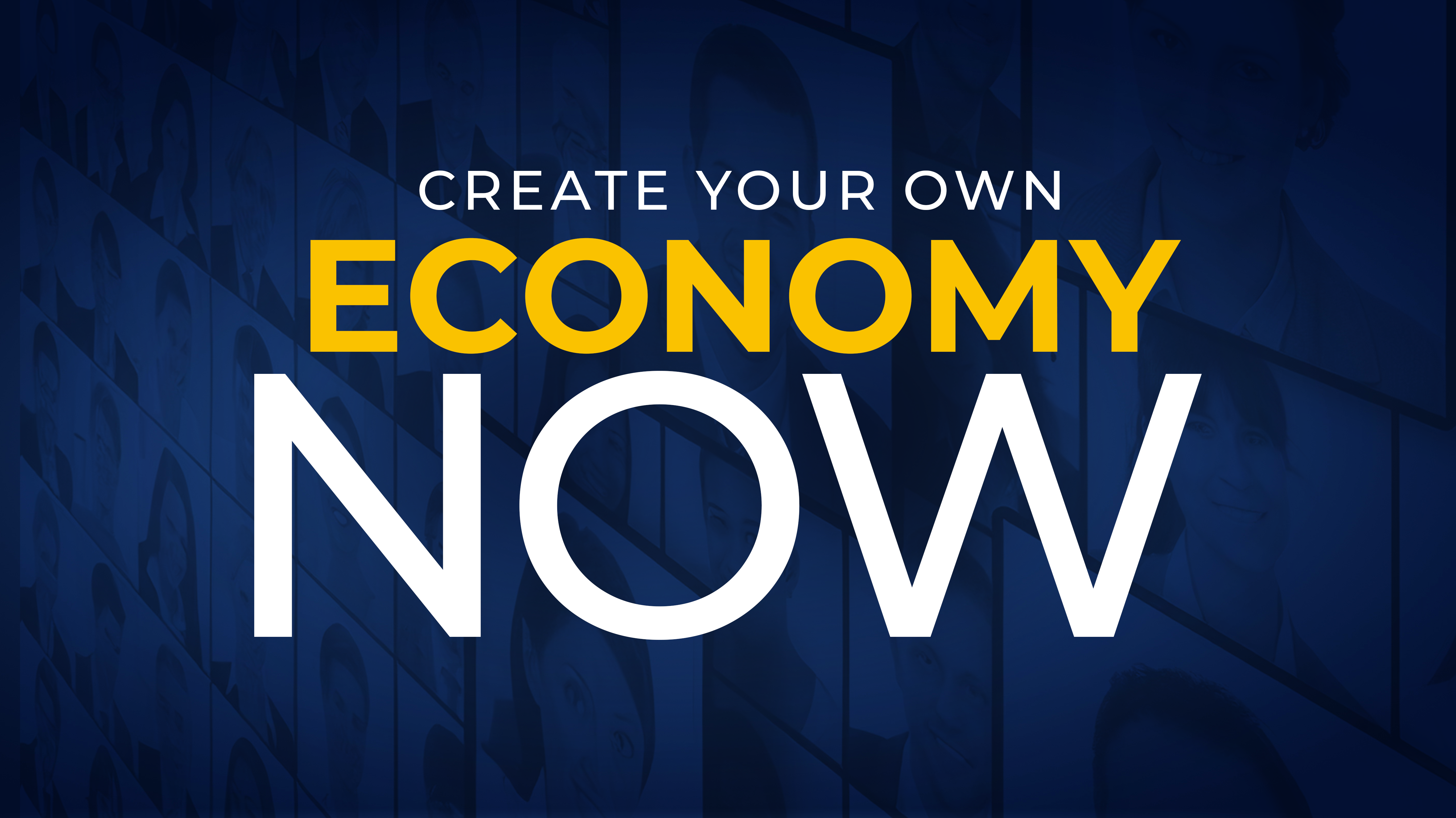 Create Your Own Economy Today | Workshop