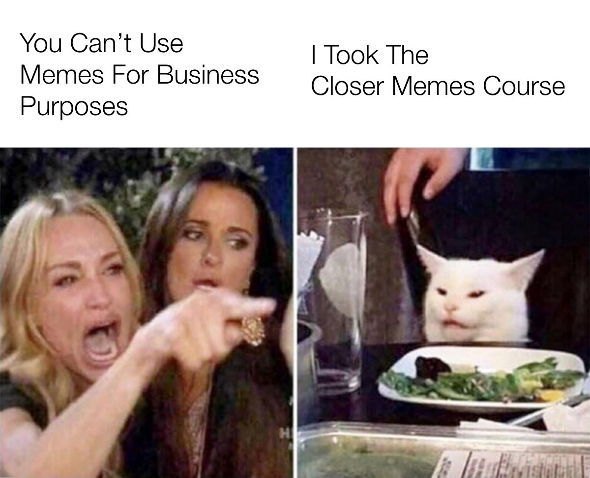 Closer Memes