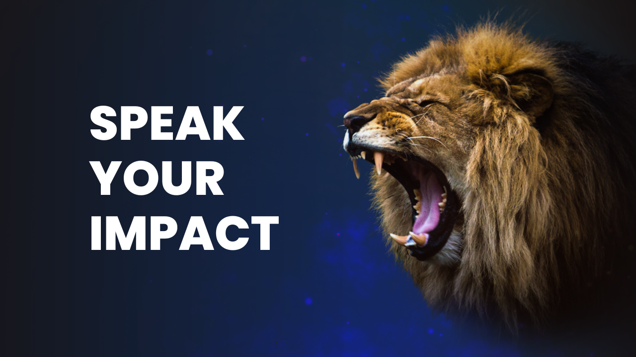 Speak Your Impact