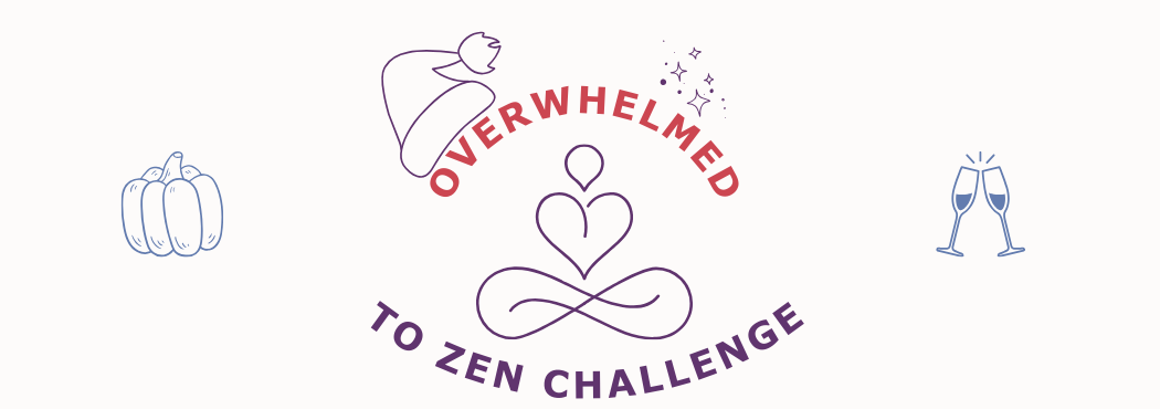 Overwhelmed to Zen Challenge 2023