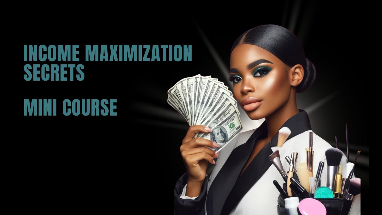 Income Maximization Mini Course