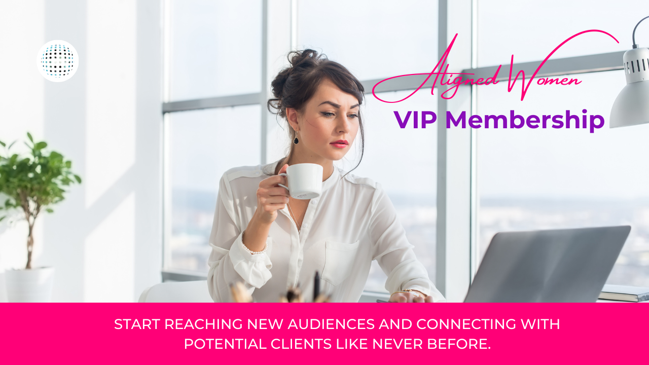 Women in Alignment |Aligned Women VIP Membership