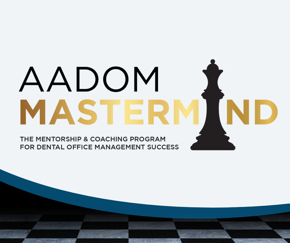 AADOM Mastermind | Mentorship Program for Dental Managers