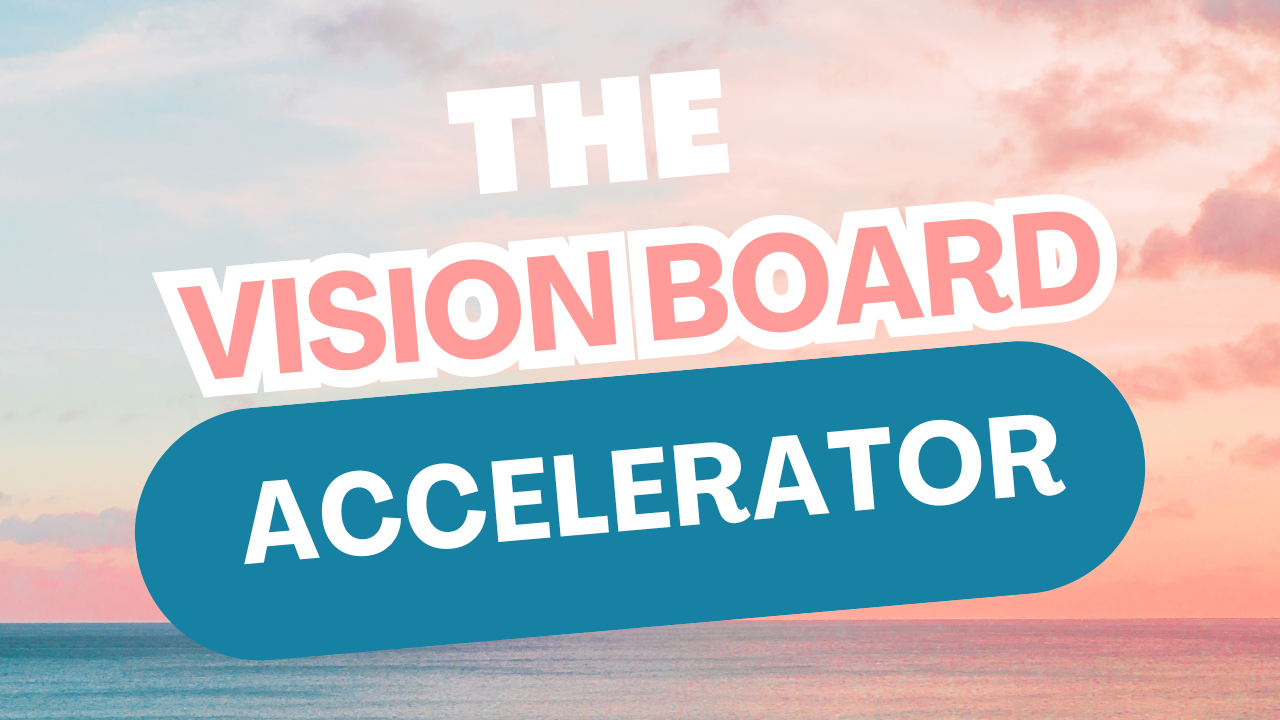Vision Board Accelerator
