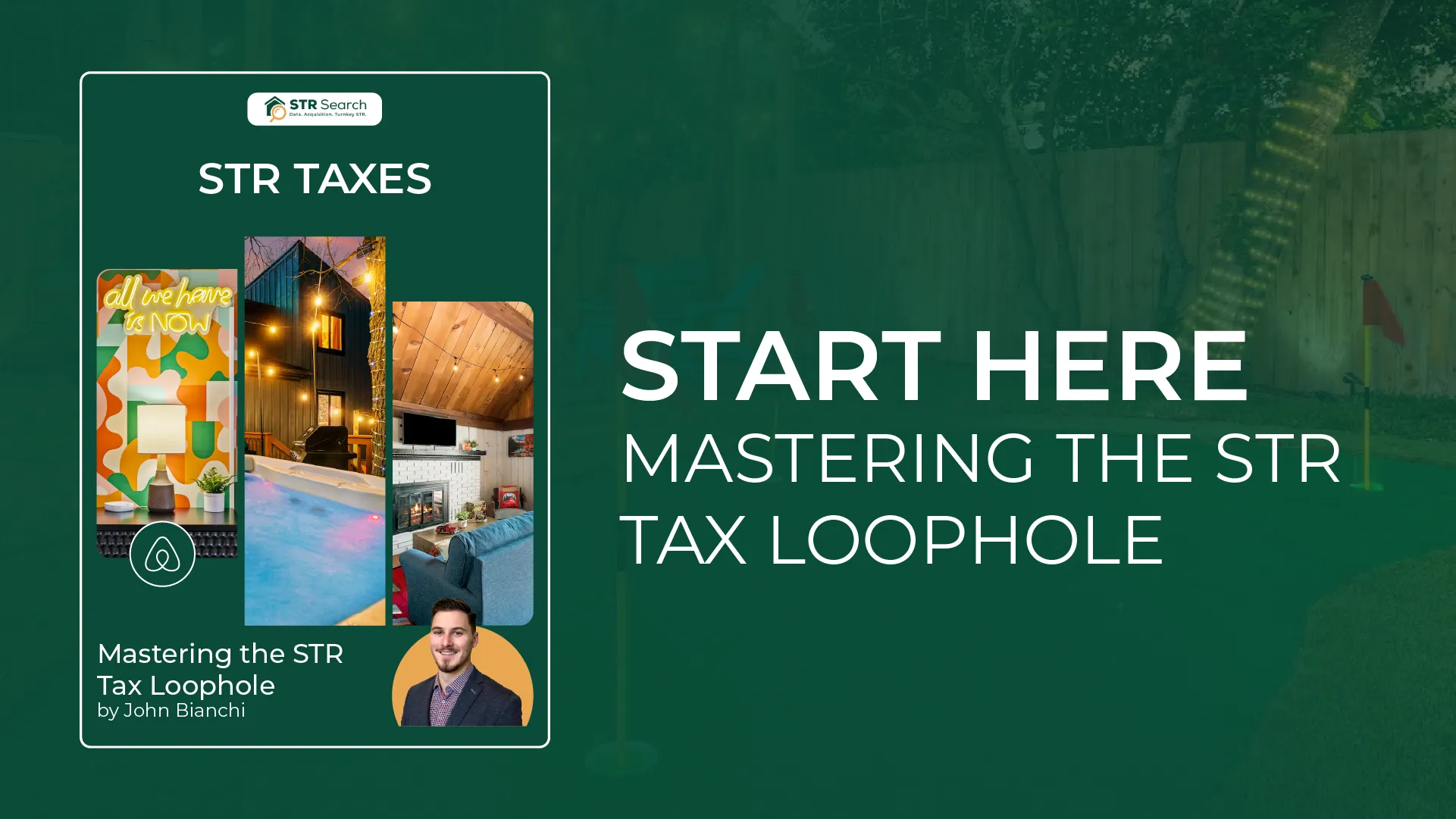 STR Search: Start Here (Mastering the STR Tax Loophole Course)