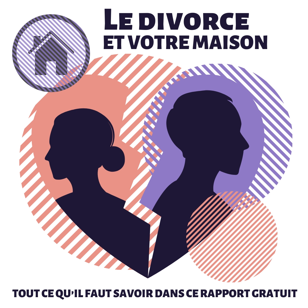 Divorce , Que faire avec la maison?