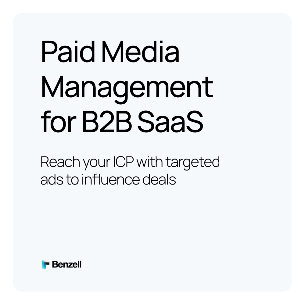 Paid Media Management for B2B SaaS | Benzell Digital