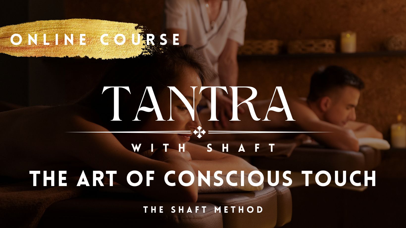 LEVEL 2 The Art of Conscious Touch Online Course