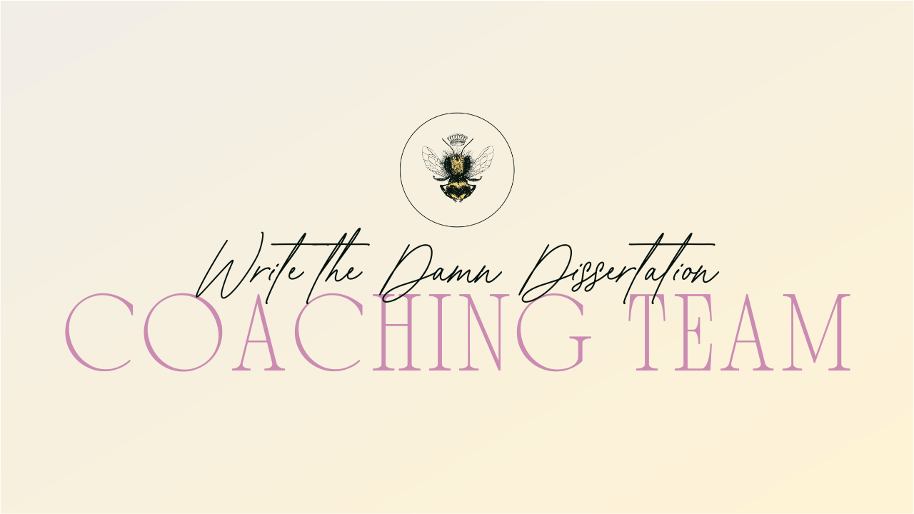 Write The Damn Dissertation Coaching Team