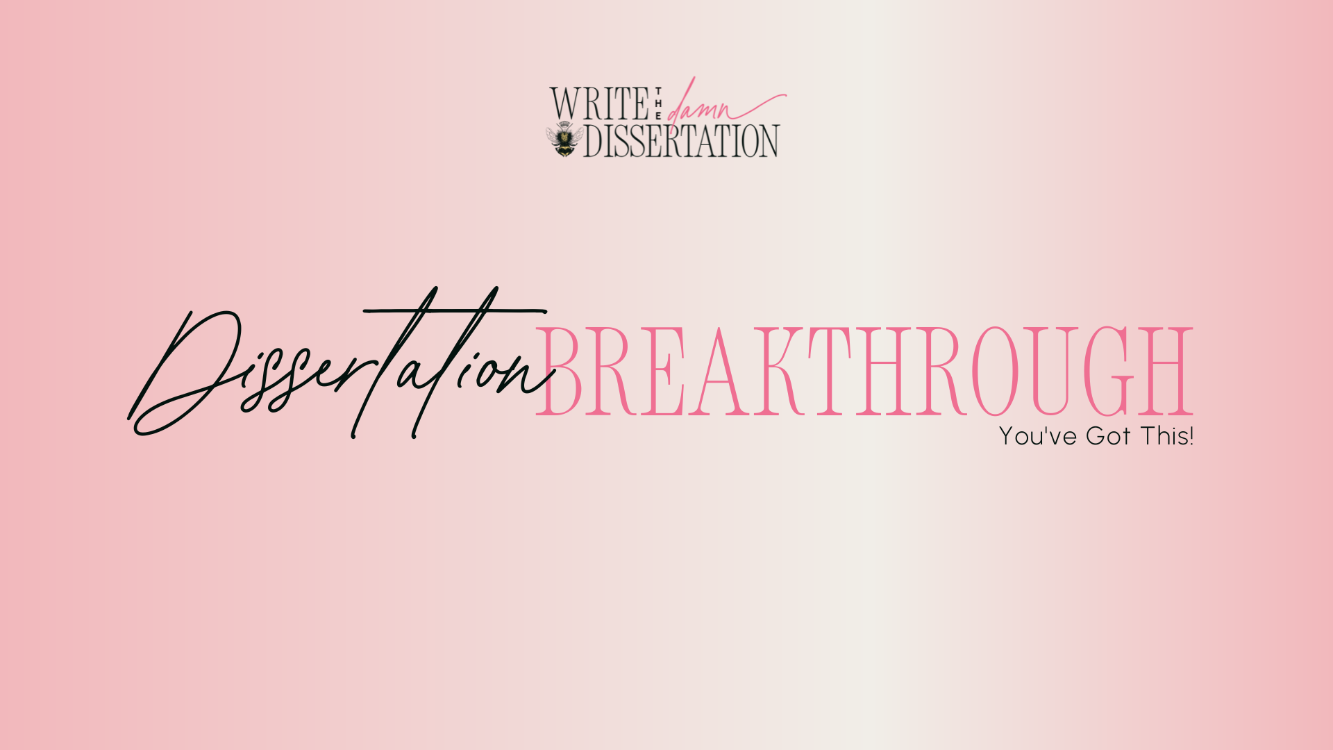 Waitlist | Dissertation Breakthrough