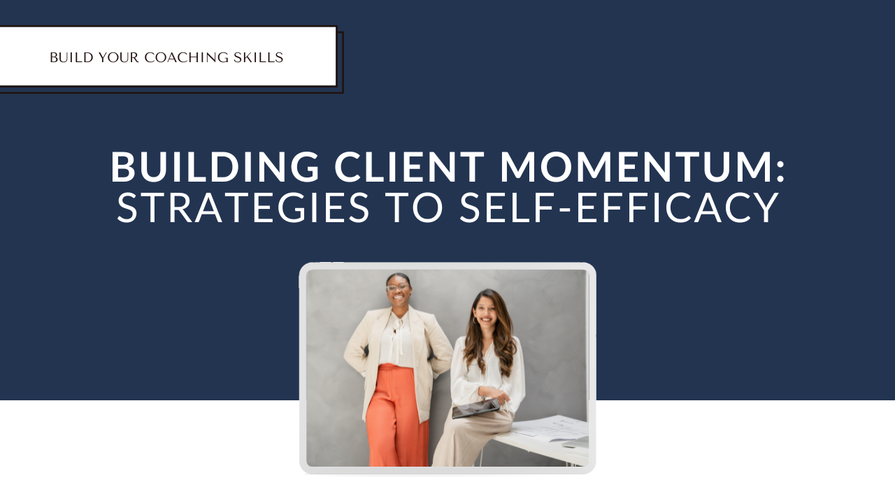 Building Client Momentum: Strategies to Self-Efficacy