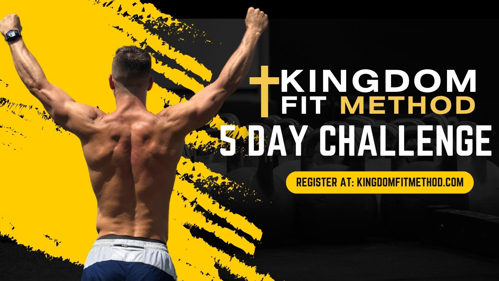 Kingdom Fit Method 5 Day Challenge