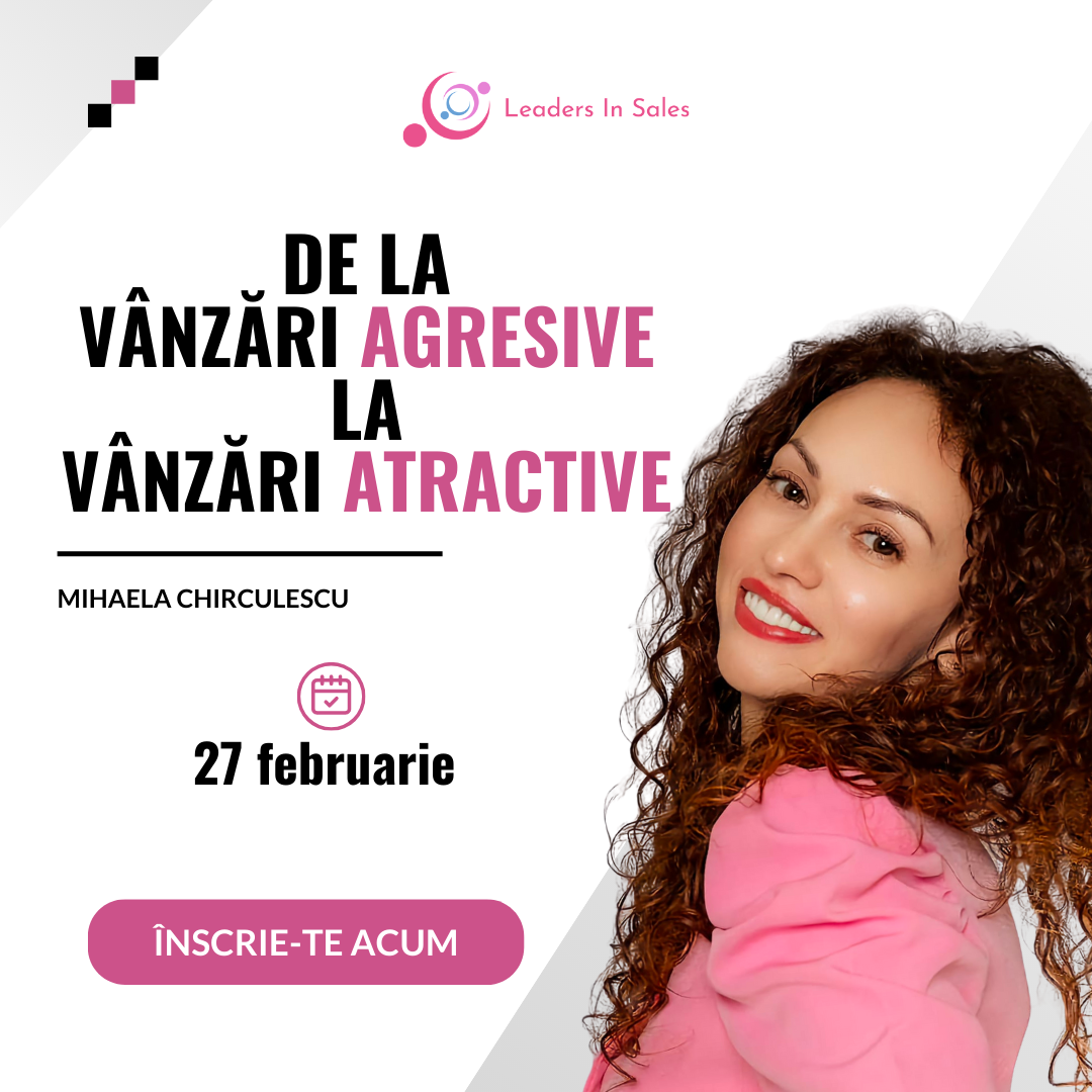 De la vanzari agresive la vanzari atractive
