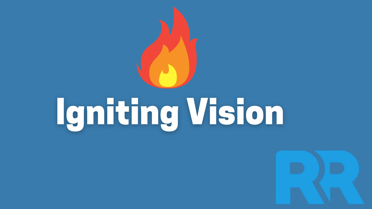 Ignite your Vision