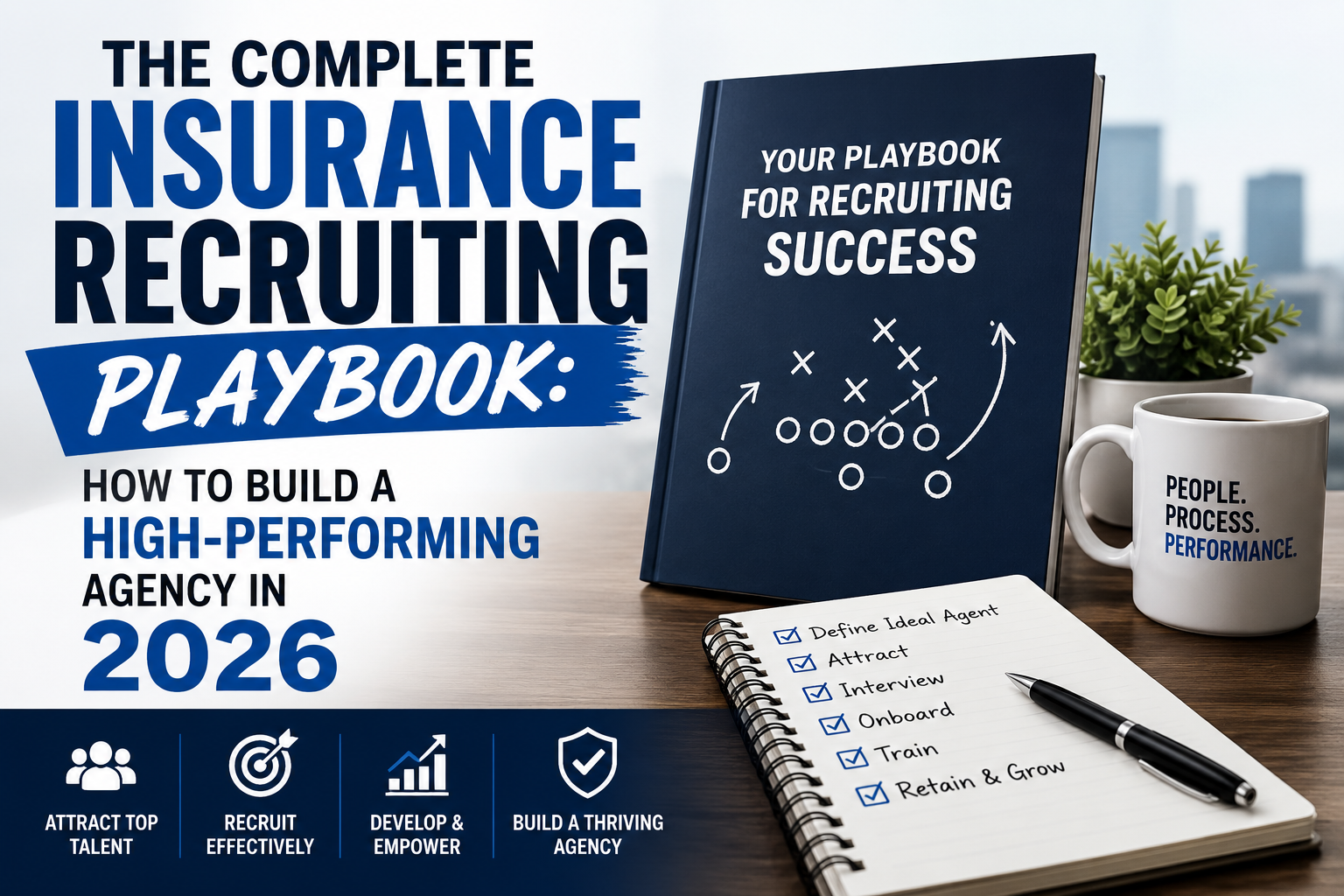 The Complete Insurance Recruiting Playbook: How to Build a High ...
