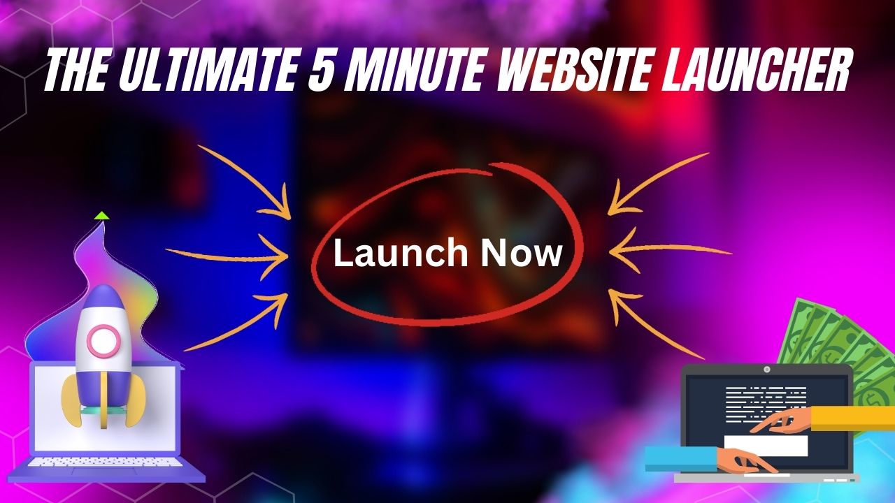 The Ultimate 5 Minute Website Launcher